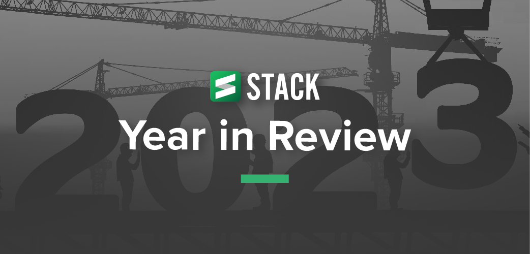 2023 Year In Review - STACK Construction Technologies